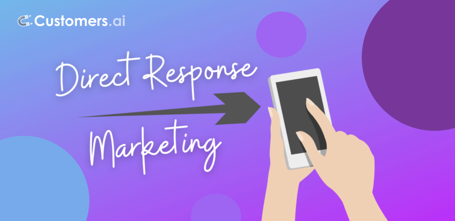 Direct Response Marketing Guide: Top Strategies, Techniques, and KPIs ...