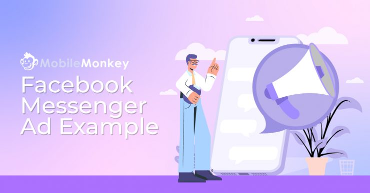 1 Amazing Facebook Messenger Ads Example & How to Create a Click-to ...