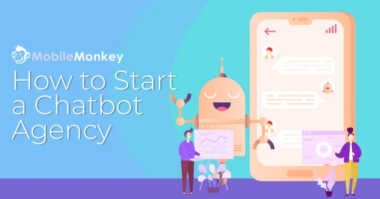 How to Start a Chatbot Agency: The 5-Step Process for Launching a ...