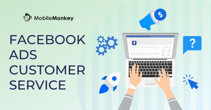 How to Get Help from Facebook Ads Customer Service - Customers.ai