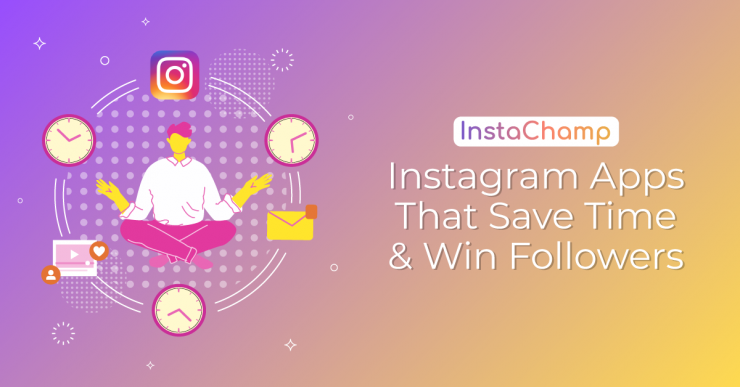 31 Best Instagram Apps That Save Time, Win New Followers & Boost ROI ...