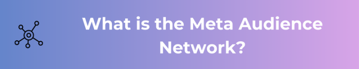 What is the Meta Audience Network? - Customers.ai
