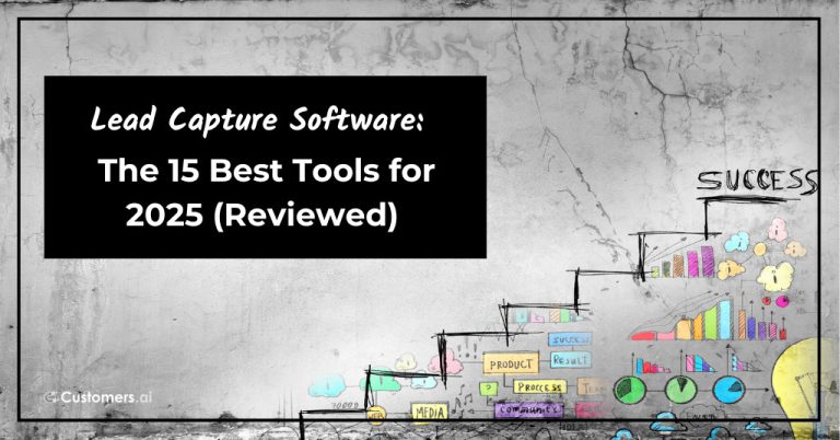 Lead Capture Software Reviewed: The 15 Best Tools for 2025 - Customers.ai
